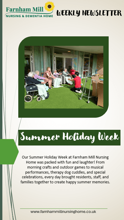 Summer Holiday Week at Farnham Mill - Farnham Mill Nursing & Dementia Home